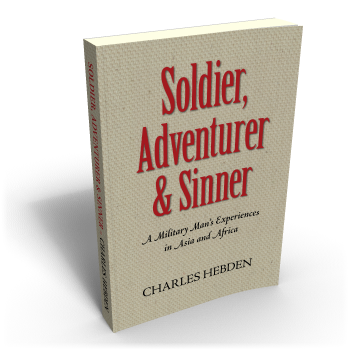 Soldier, Adventurer and Sinner – memories of the SAS by Charles Hebden